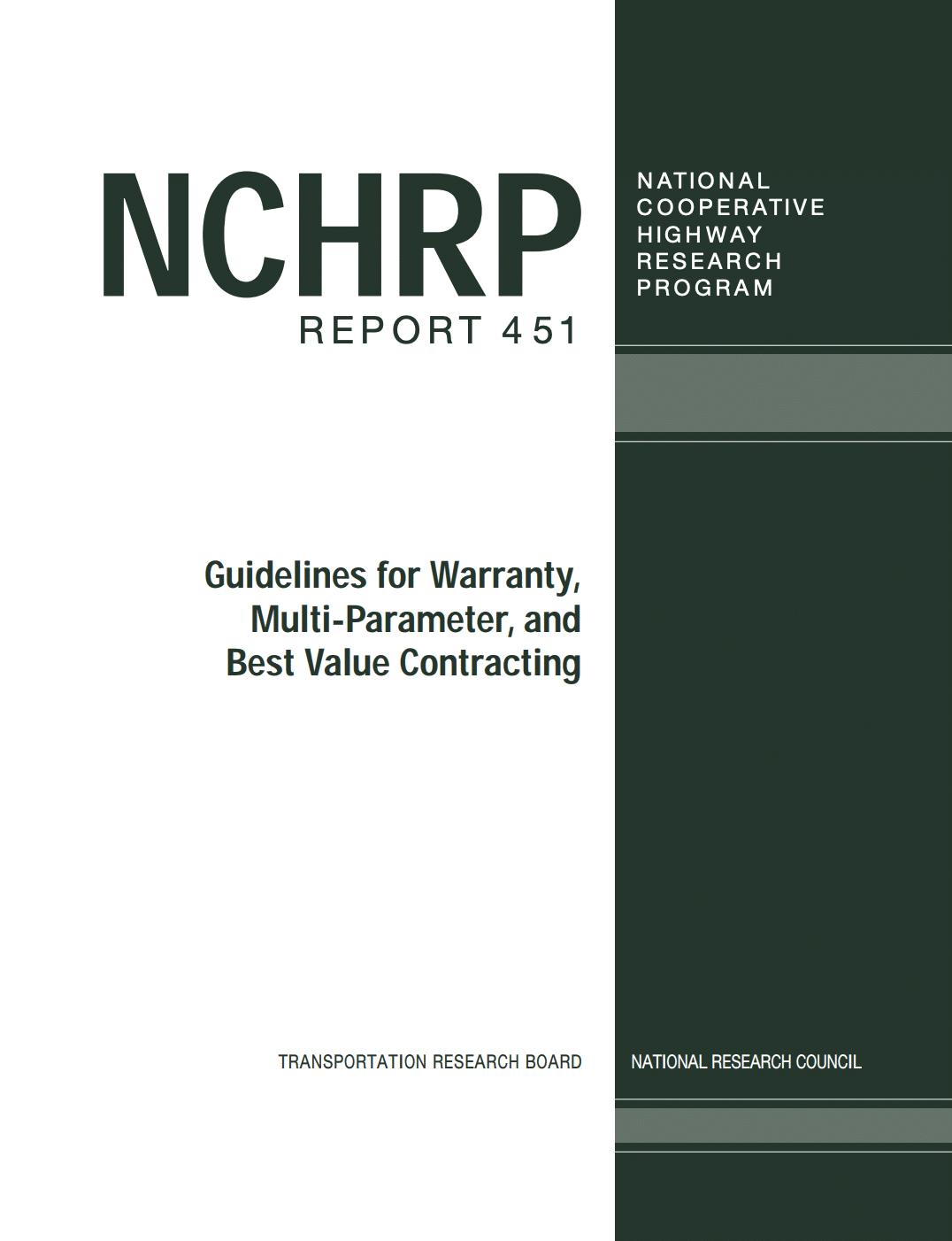 NCHRP Report 451: Guidelines for Warranty, Multi-Parameter, and Best Value Contracting [PUB ...